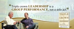 Unleashing Leaders in Your Organization - Triple Crown Leadership